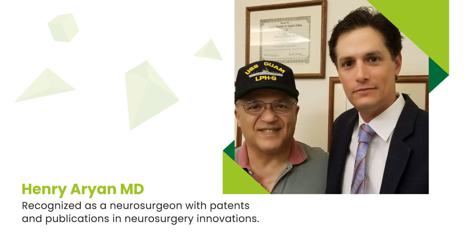 Henry Aryan MD: Pioneer in Neurosurgery and Spinal Innovations